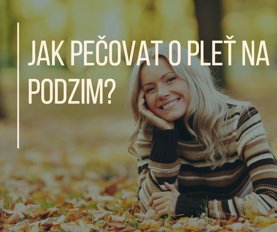 Podzimní péče o pleť